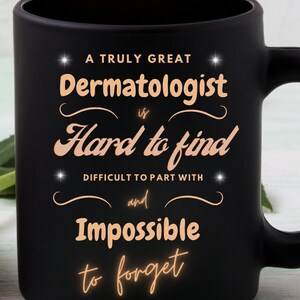 A Truly Great Dermatologist is Hard to Find Difficult to Part With and ...