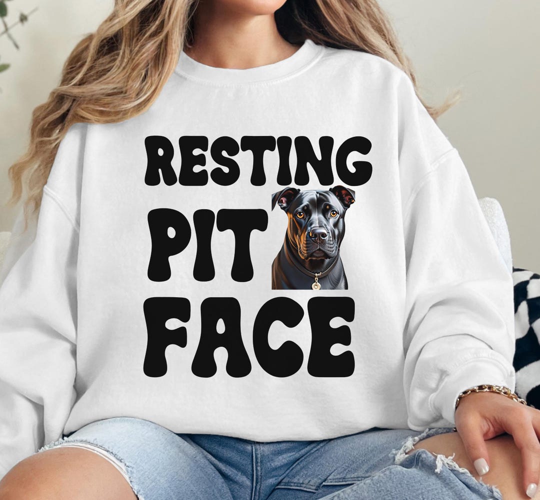 Resting Pit Face Sweatshirt: Funny Dog Lover Crewneck - Etsy
