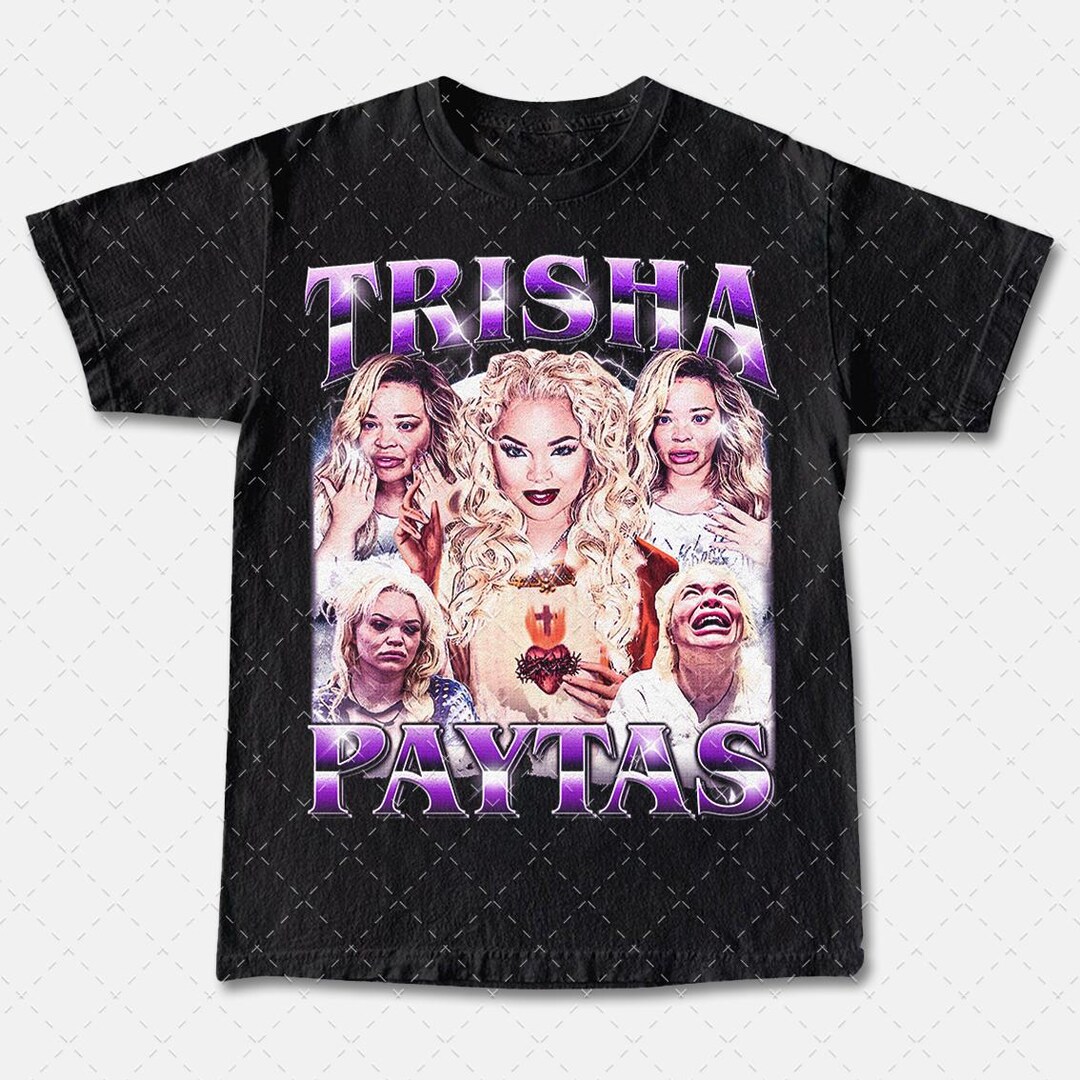 Limited Trisha Paytas Tee, Funny T-shirt, Tv Series Unisex T-shirt ...