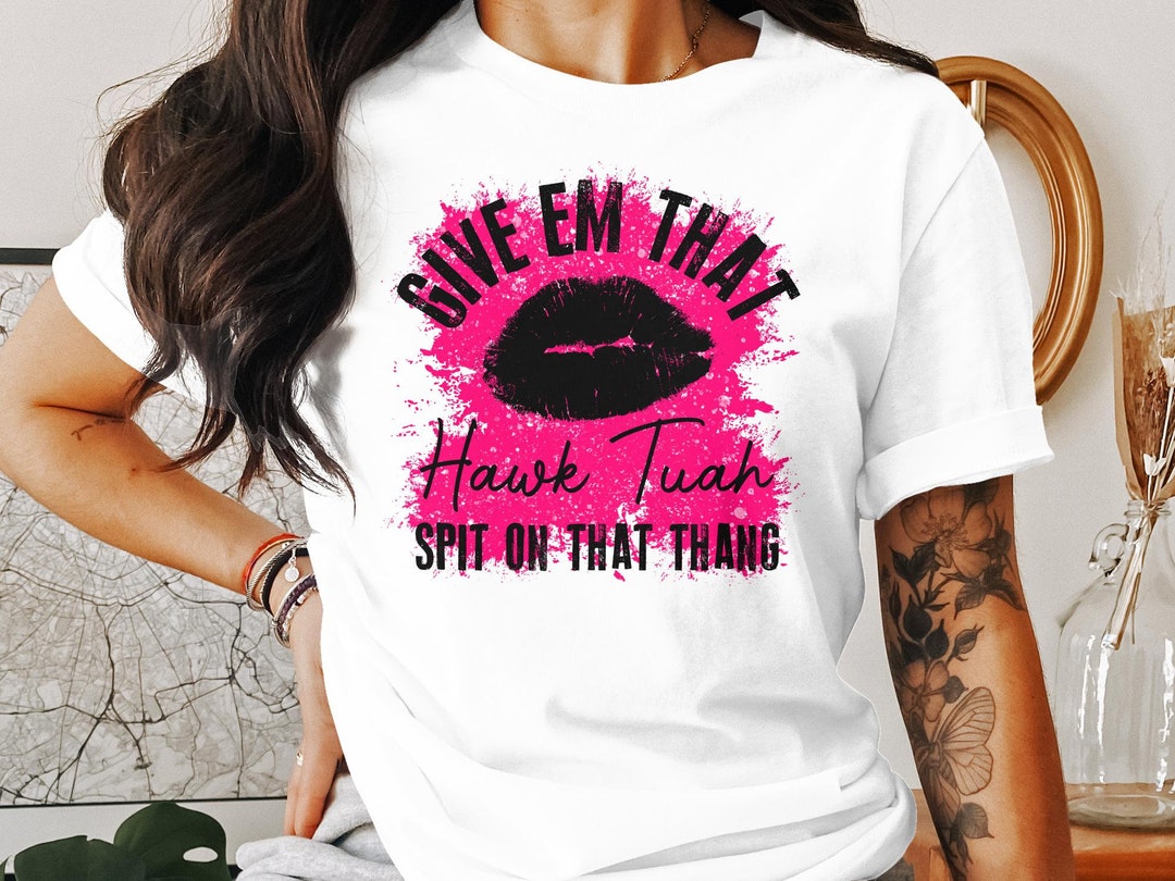 Hawk Tuah Statement Tee, Bold Funny Lip Print, Unique Graphic Tee, Fun ...