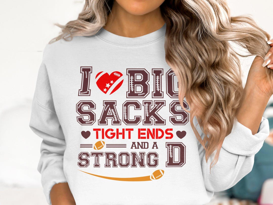 I Love Big Sacks Tight Ends and A Strong D Funny Football Mom T-shirt ...
