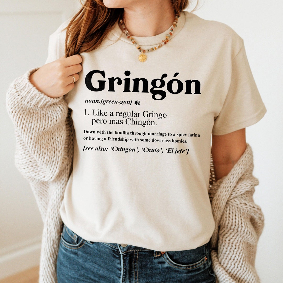 Gringon Like A Regular Gringo Pero Mas Chingon Shirt, Native American ...