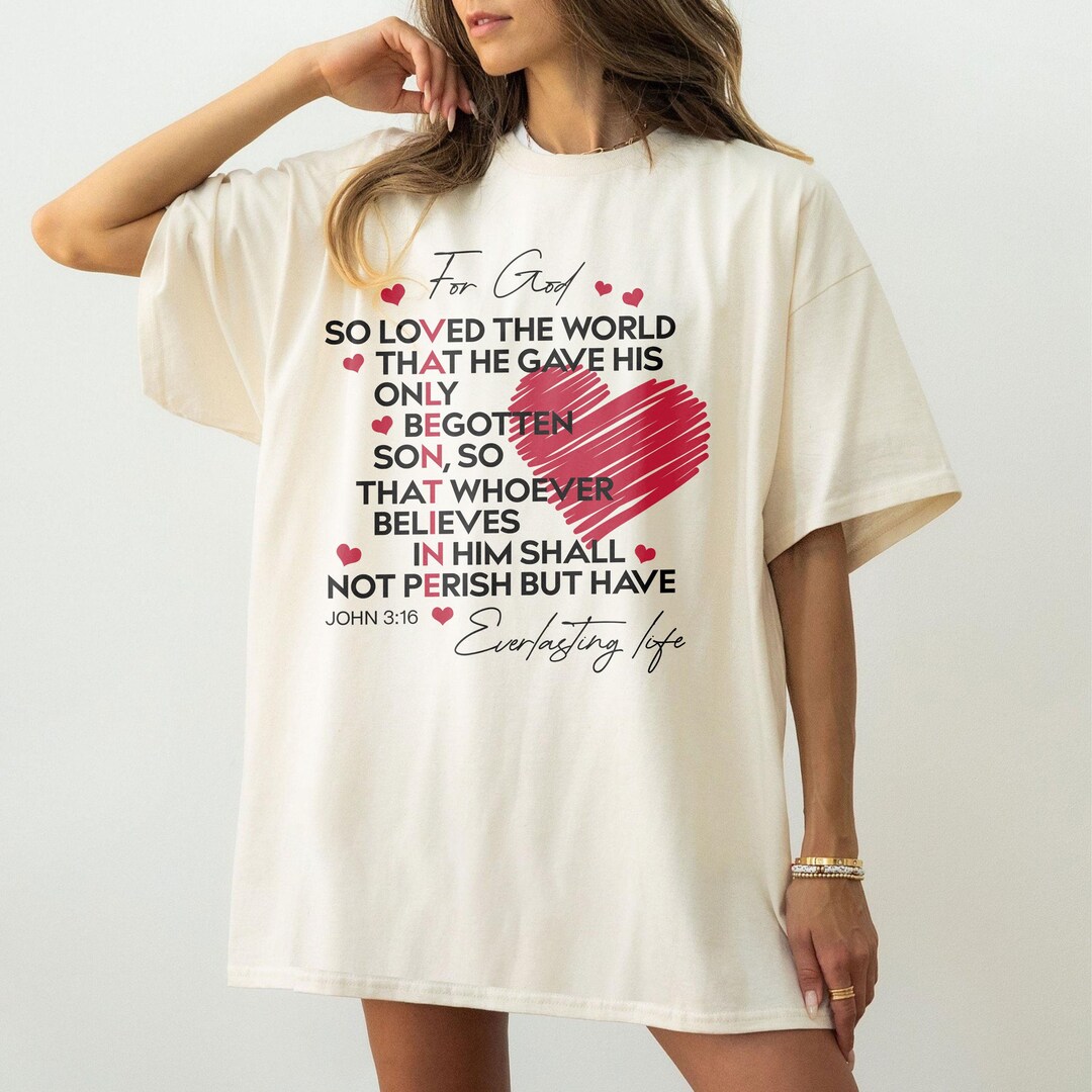 Jesus is My Valentine Shirt, for God so Loved the World Shirt ...