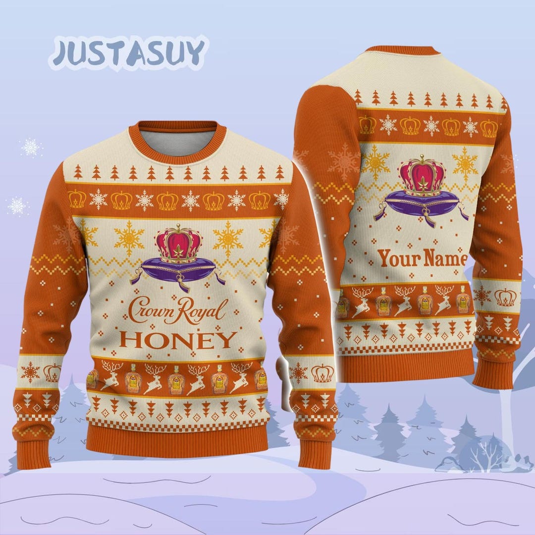 Personalized Crown Royal Honey Sweater, Drinking Whisky Sweater, Crown ...