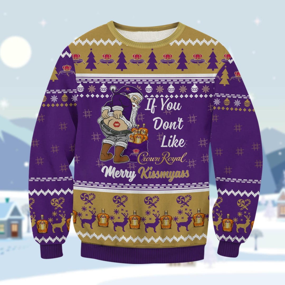 Funny Crown Royal Sweater, Whiskey Ugly Christmas Sweater Shirt ...