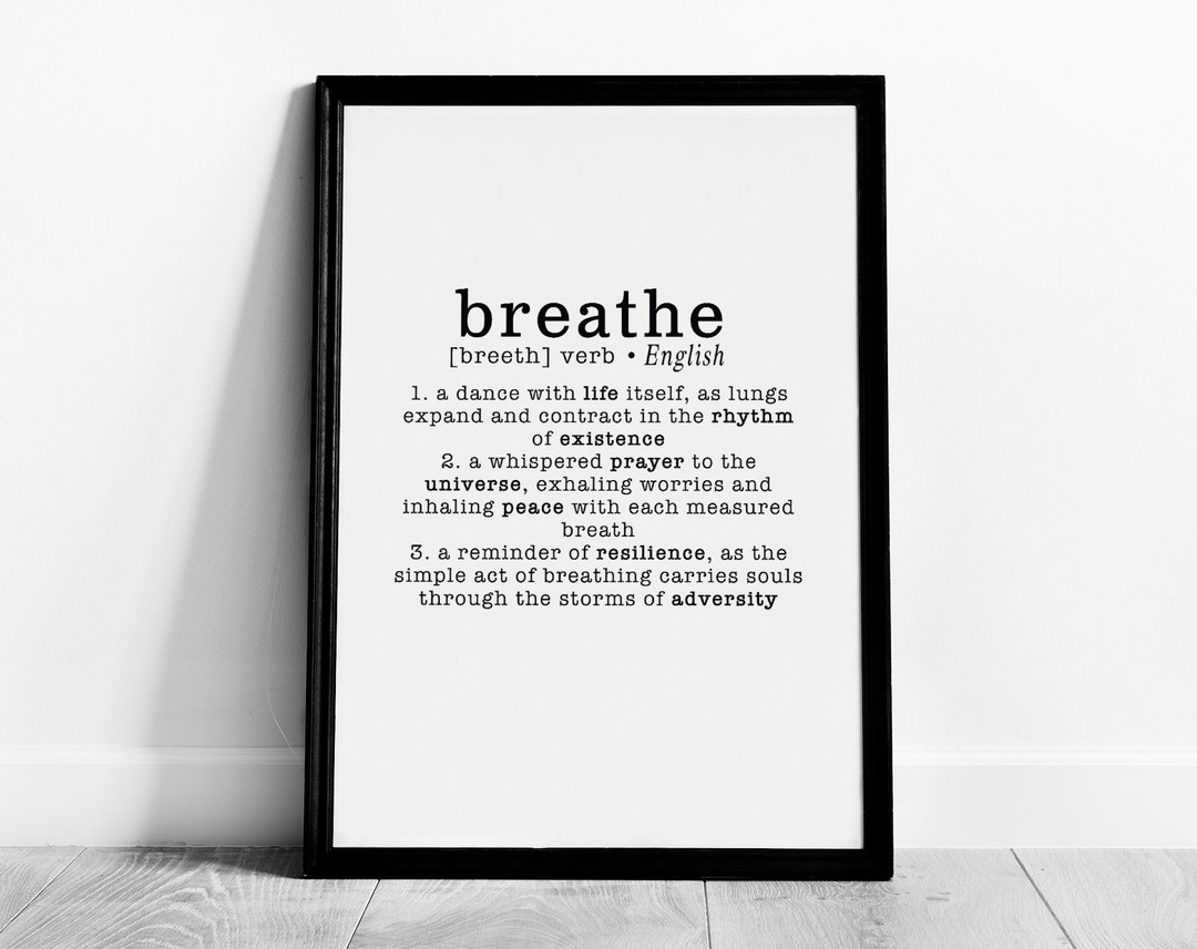 Breathe Definition Poster,breathe Wall Art, Words to Live By ...