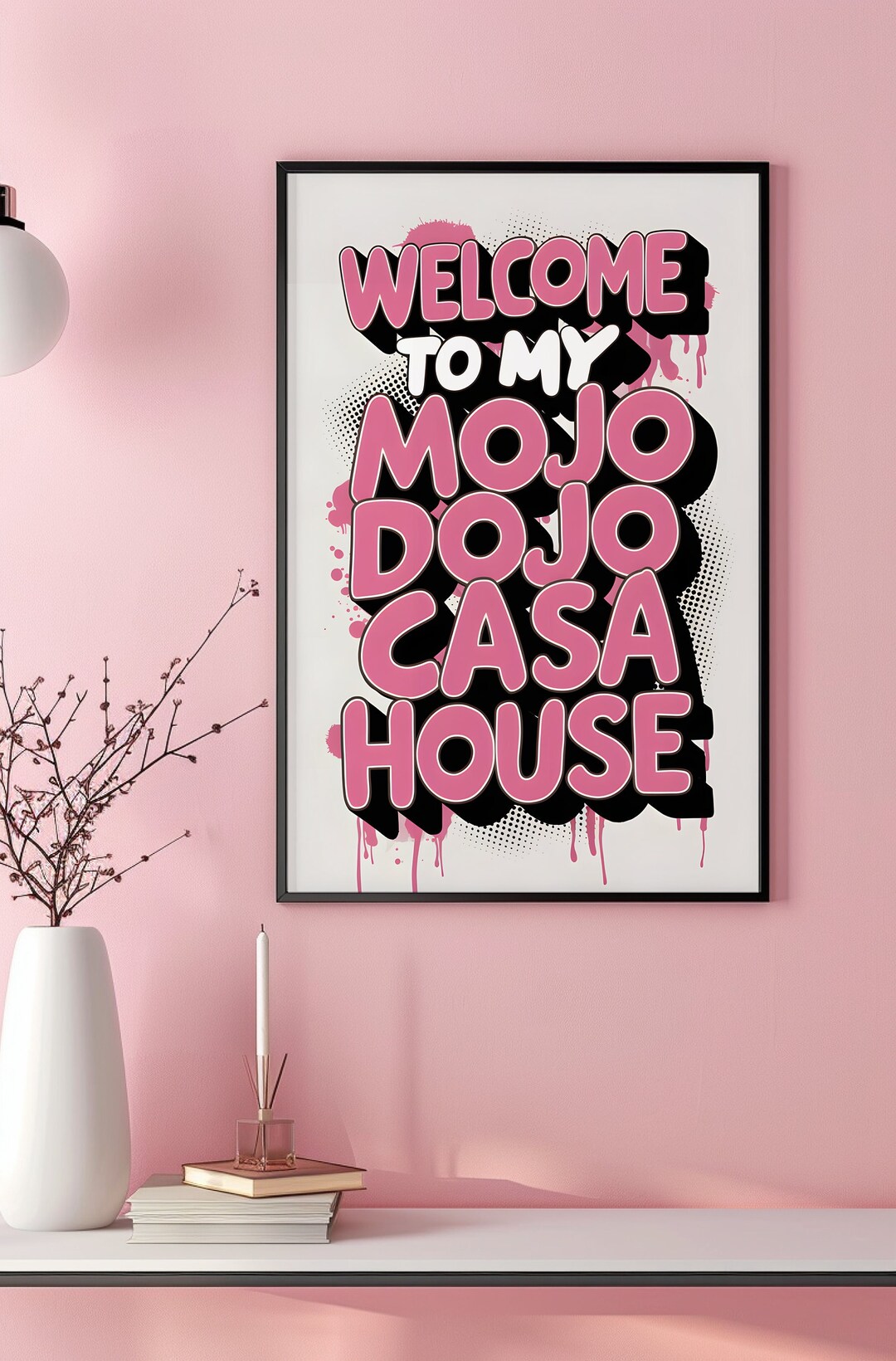 Welcome to My Mojo Dojo Casa House Poster Pink Preppy Decor, Digital ...