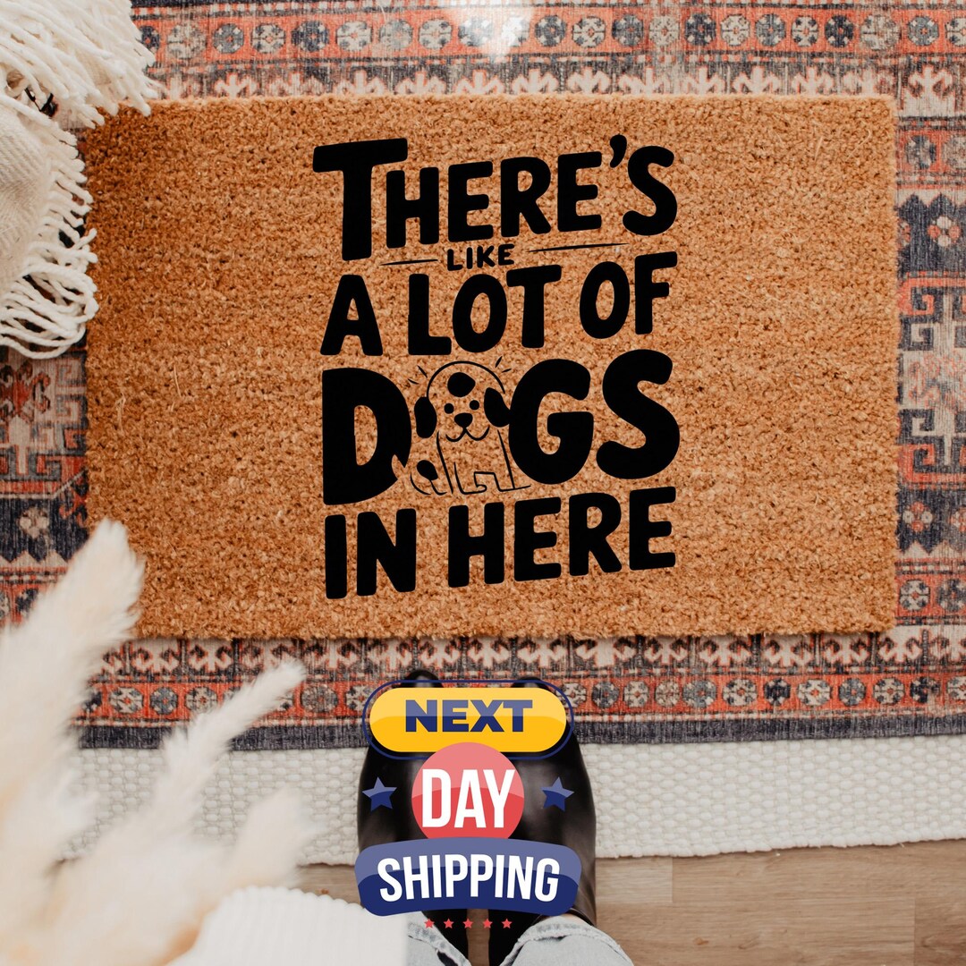 There's Like A Lot of Dogs in Here Door Mat, Doormat Outdoor, Dog ...