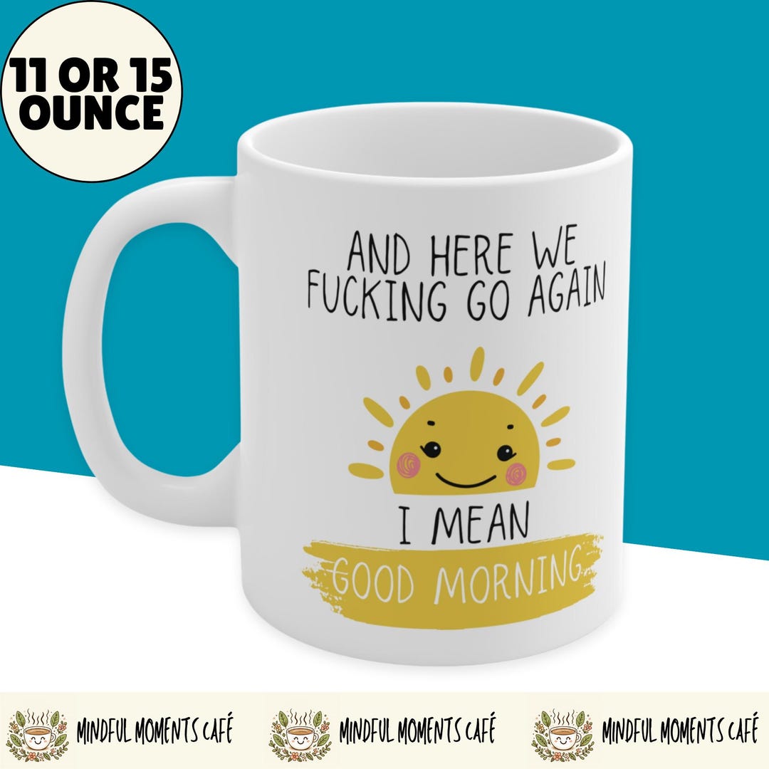 Good Morning Funny Mug, Office Gift for Colleagues, Birthday Gift Mug ...