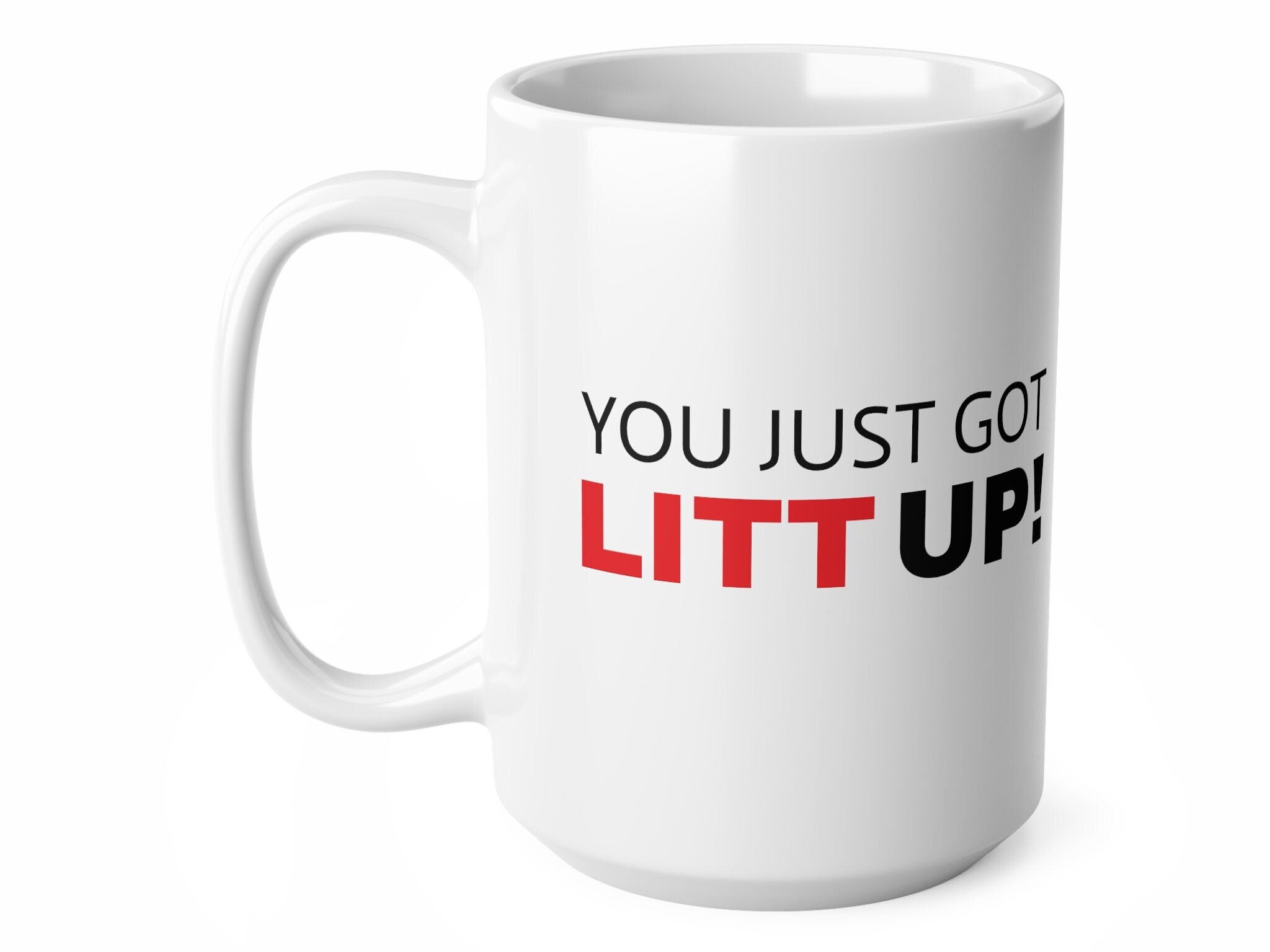 Suits TV Show Mug 'you Just Got LITT UP' 11oz/15oz Ceramic Coffee Cup ...
