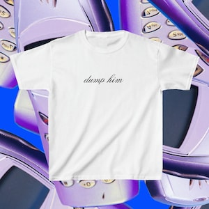 Dump Him Baby Tee Women Y2K Crop Top 90s Aesthetic Mini Tee Shirt ...
