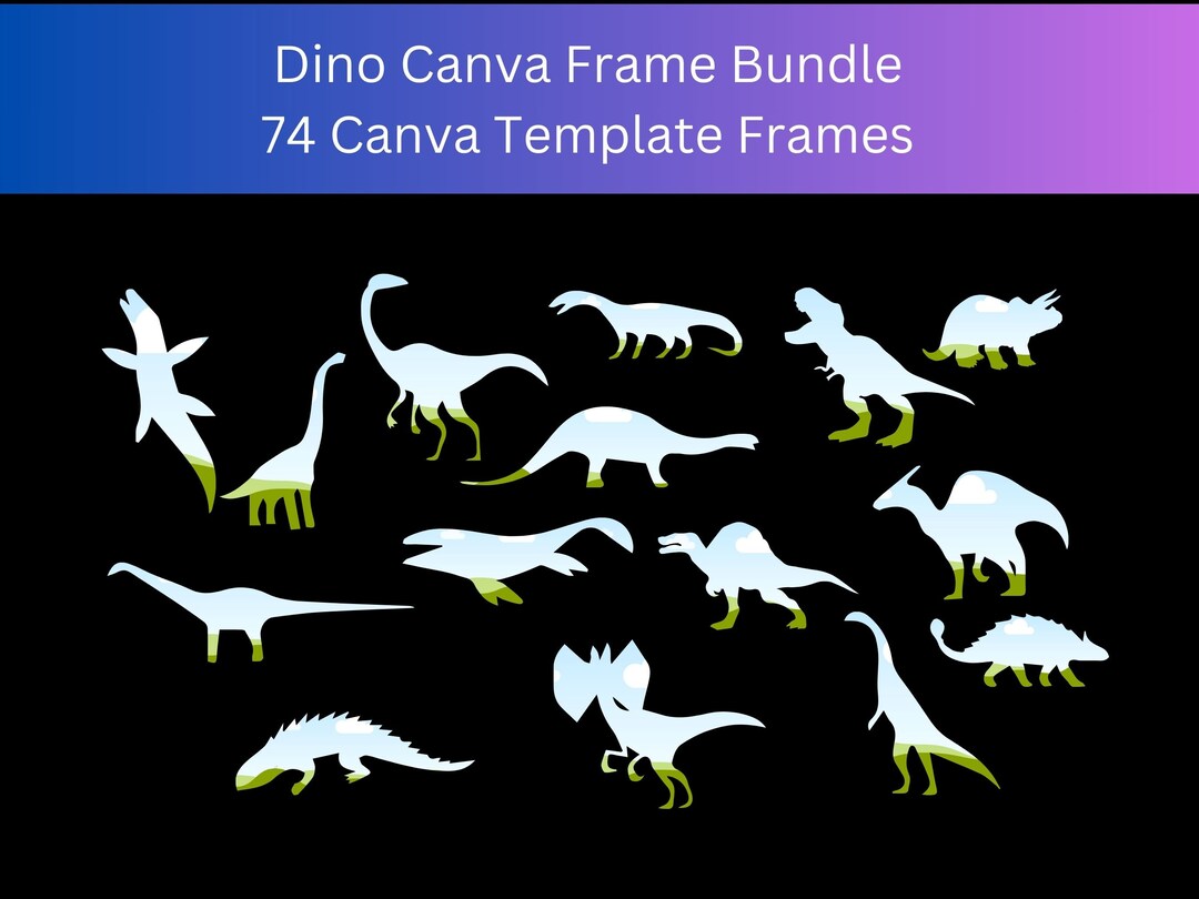 Dinosaur Canva Frame Mega Bundle, 74 Templates (digital Download) - Etsy