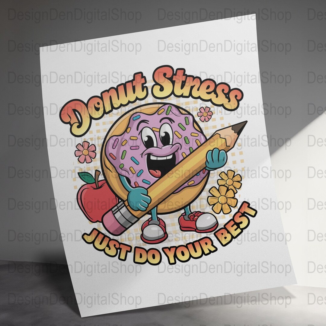 Donut Stress Just Do Your Best PNG, School Teacher Design, Positive ...