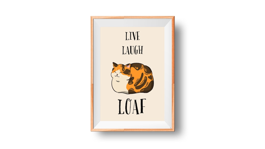 Life Laugh Loaf Cat Digital Download Printable Poster Wall Art - Etsy