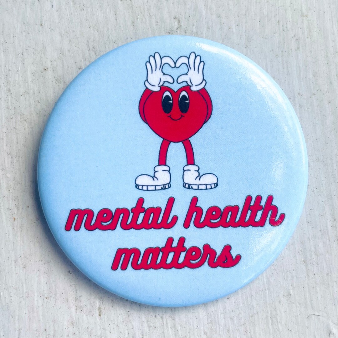 Mental Health Matters Button, Mental Health Button, Psychology Button ...