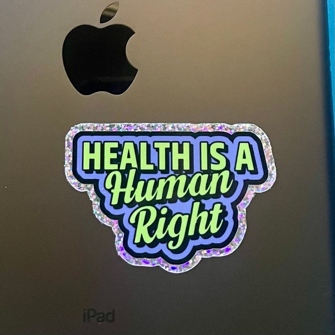Health is a Human Right Sticker, Healthcare Sticker, Public Health ...