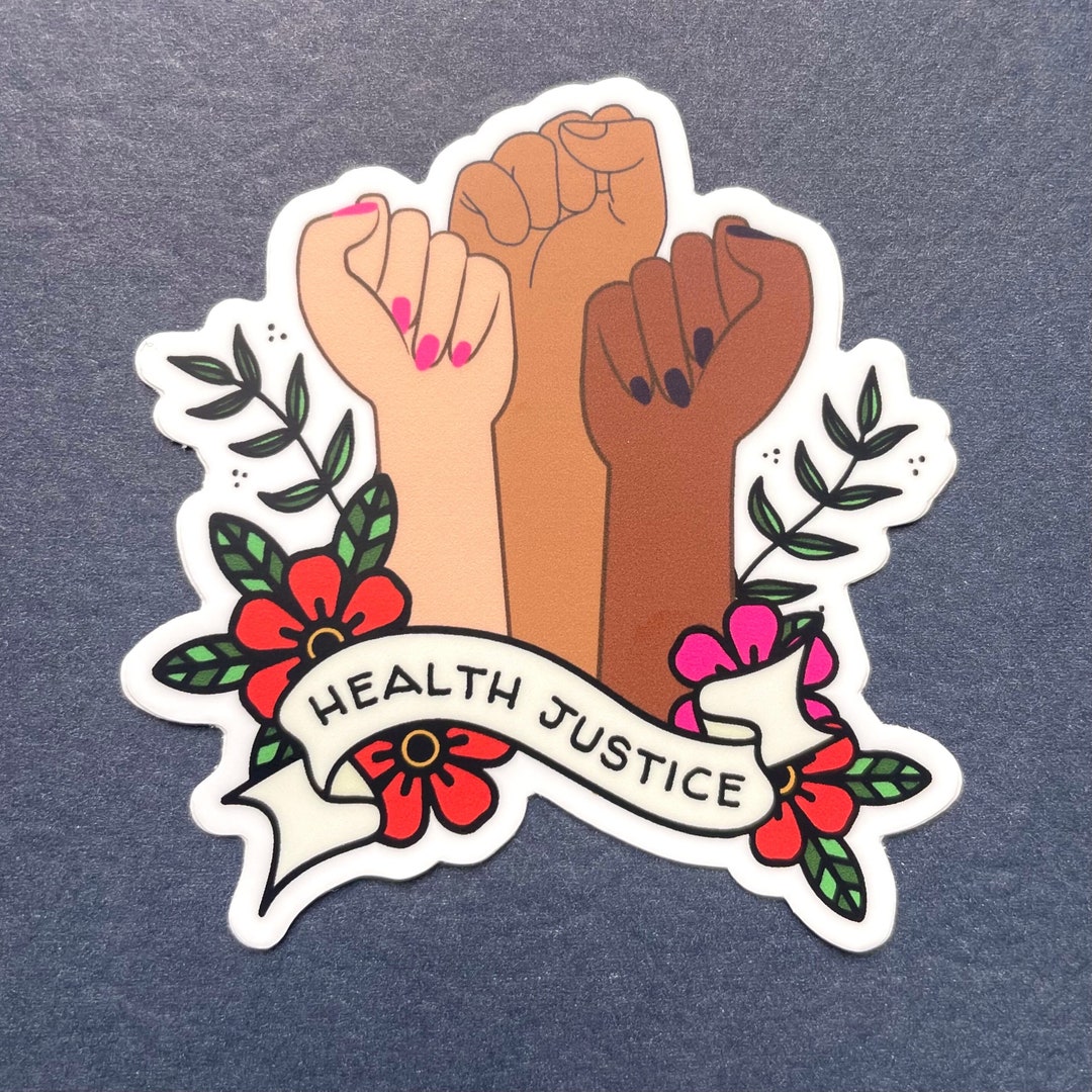 Health Justice Sticker, Health Equity Sticker, Public Health Gift ...