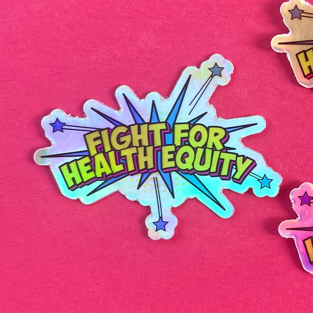 Fight for Health Equity Holographic Sticker - Public Health Decal - Etsy