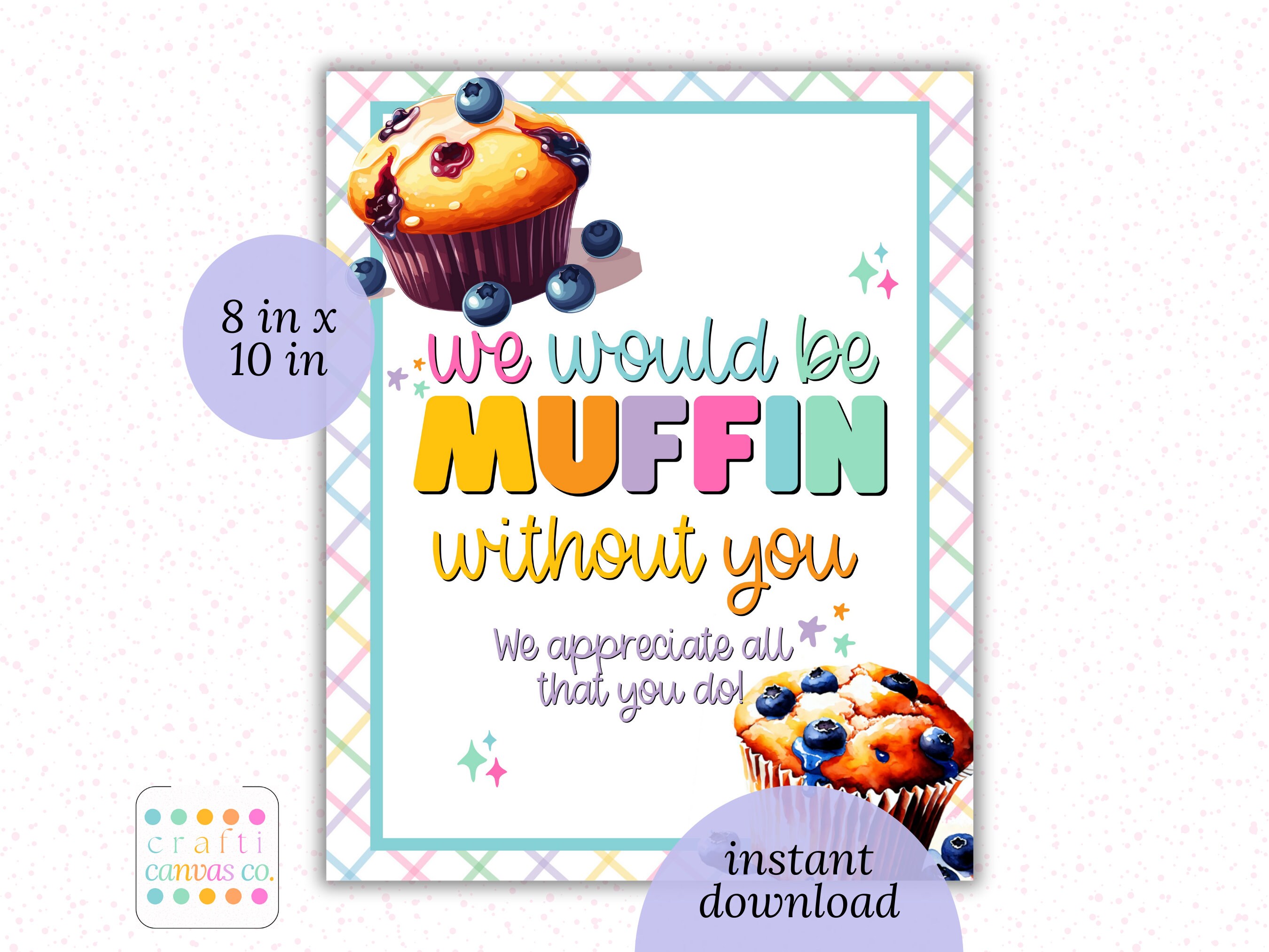 Muffin Without You Printable Sign - Instant Download for Teacher ...