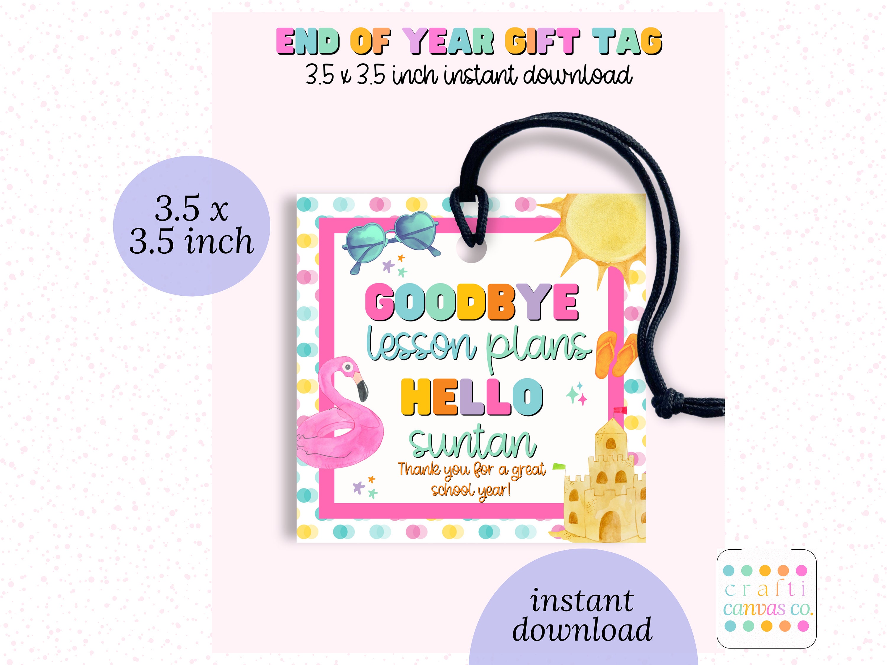 Goodbye Lesson Plans Hello Suntan End of Year Teacher Gift Tag ...