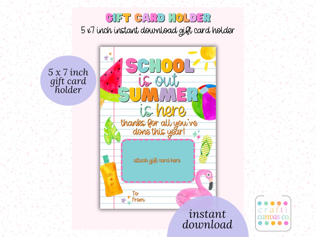 School is Out Summer is Here Gift Card Holder Printable, Teacher Thank ...