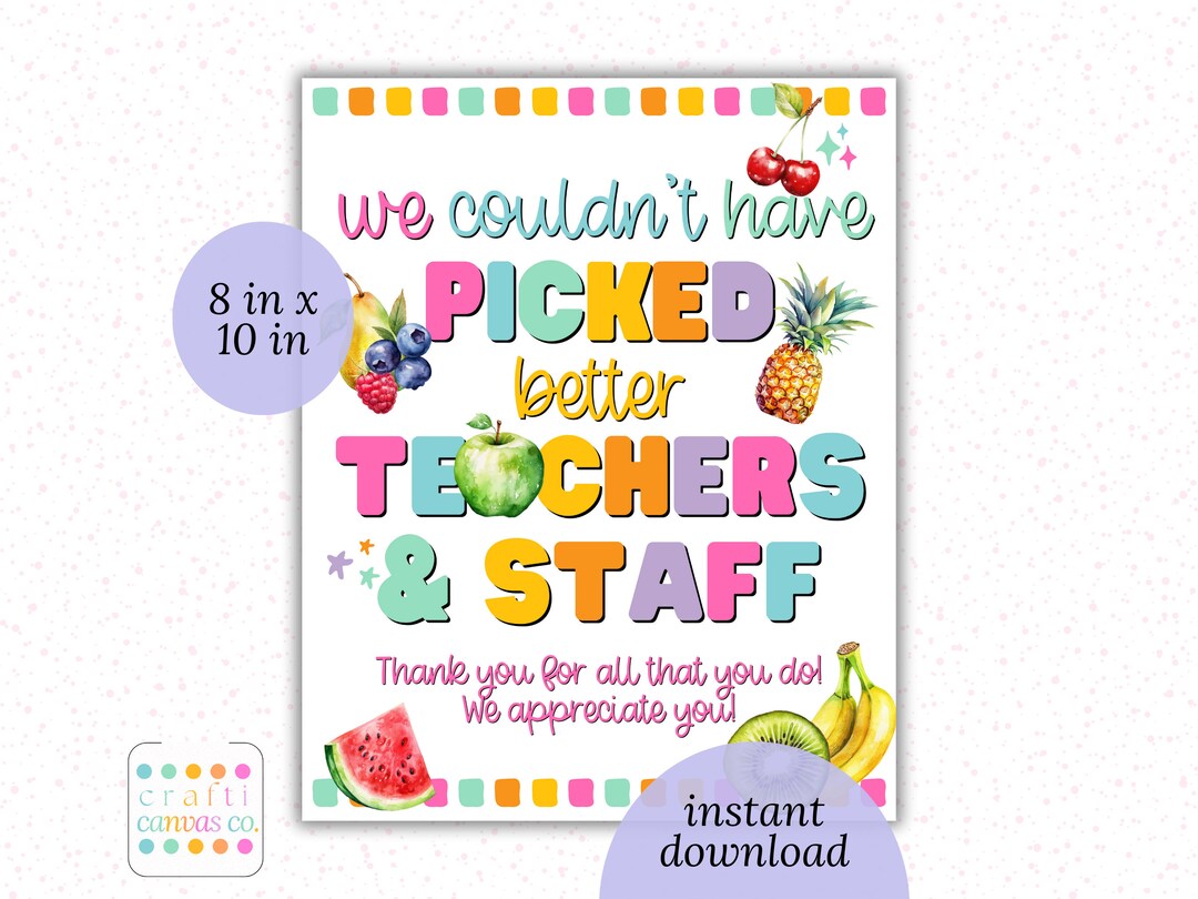 We Couldn't Have Picked Better Staff 8x10 Printable Sign, Teacher ...