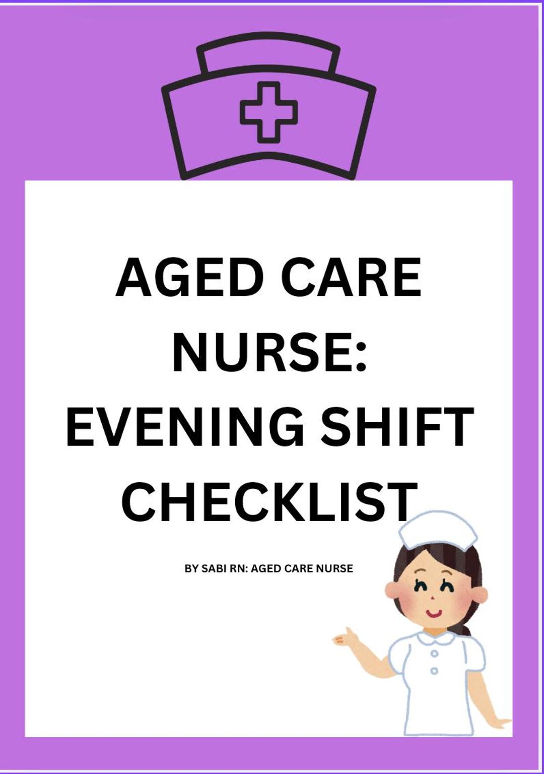 Aged Care Nurse, Evening Shift Checklist, PM Shift, Nurses Guide, New ...