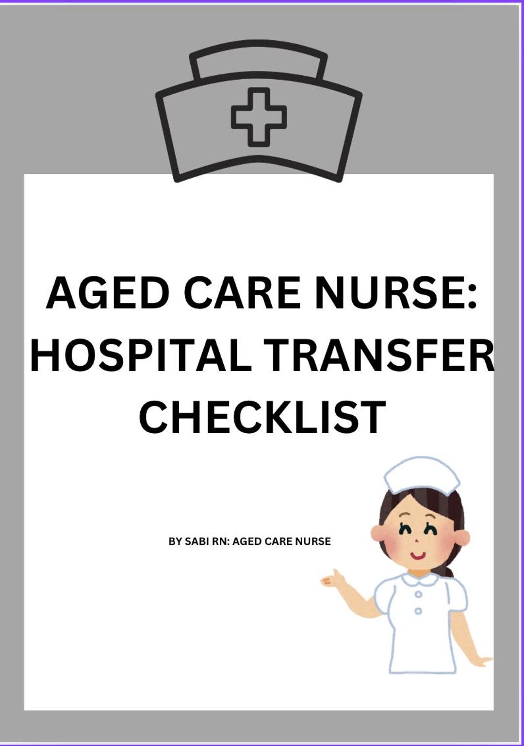 Hospital Transfer Checklist, Aged Care Nurses, Nursing Resource ...