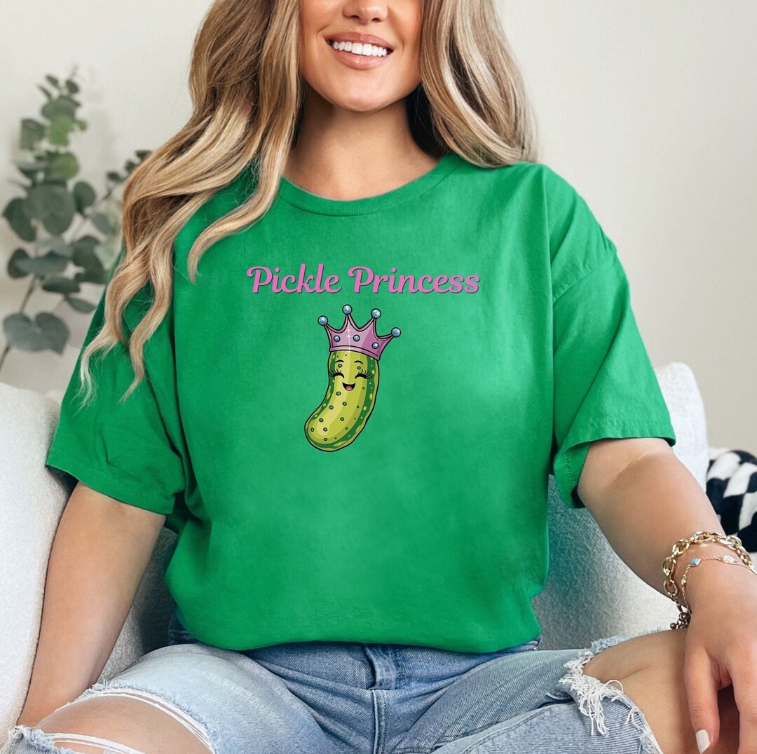 Pickle Princess Shirt Cute Pickle Shirt Gift for Pickle Lover Adorable ...
