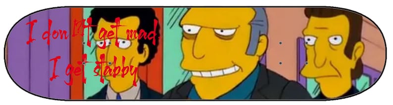 Fat Tony Simpsons I Get Stabby Skateboard Deck - Etsy
