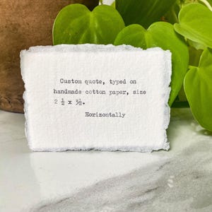 CUSTOM HANDTYPED Quote, Verse, Lyrics Etc. on 2.5x3.5 COTTON Paper - Etsy