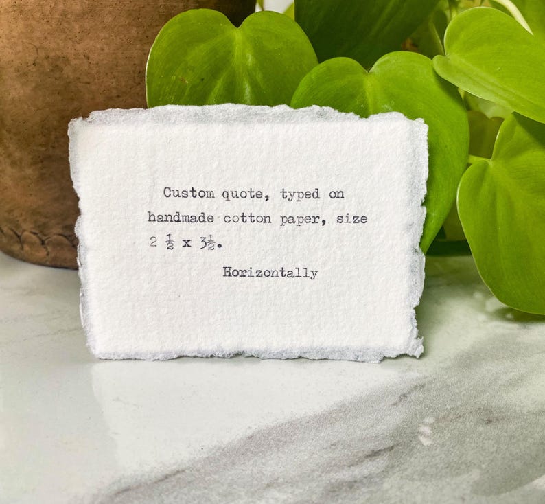 CUSTOM HANDTYPED Quote, Verse, Lyrics Etc. on 2.5x3.5 COTTON Paper - Etsy