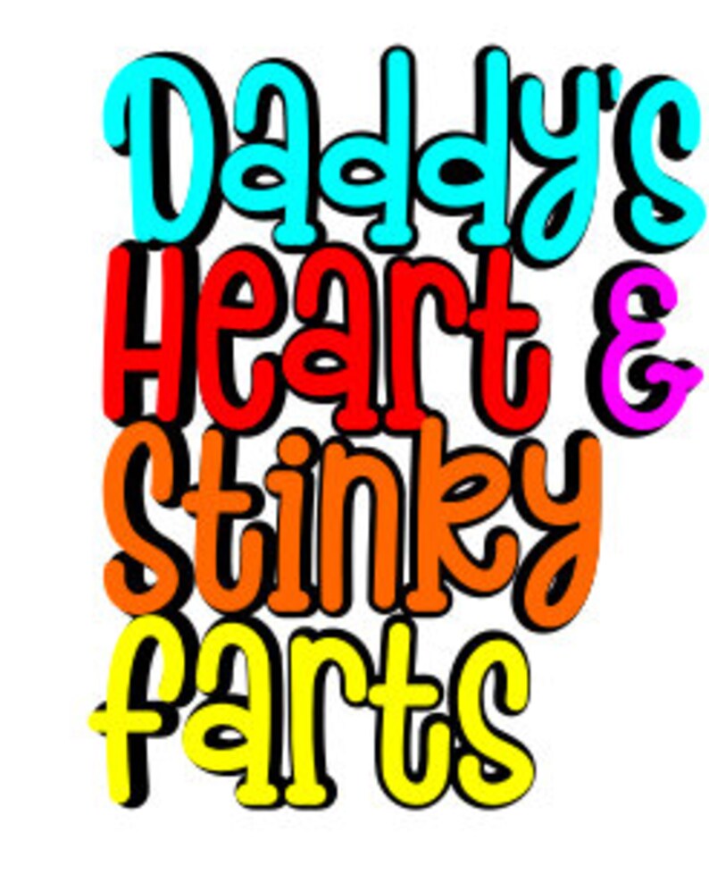 Daddy's Heart and Stinky Farts SVG and PNG - Etsy