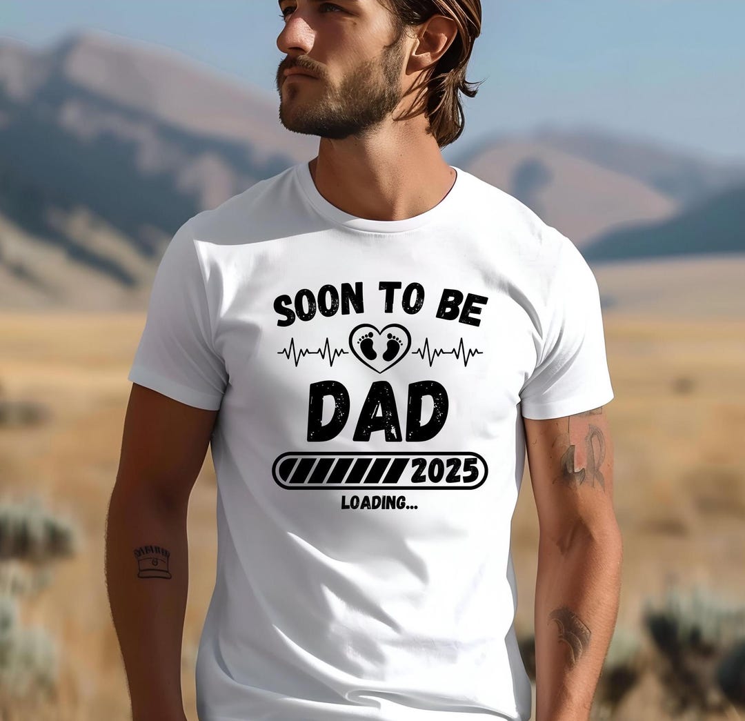 Soon to Be Dad 2025 Shirt, New Dad Gift, Father to Be Tshirt, Daddy to ...