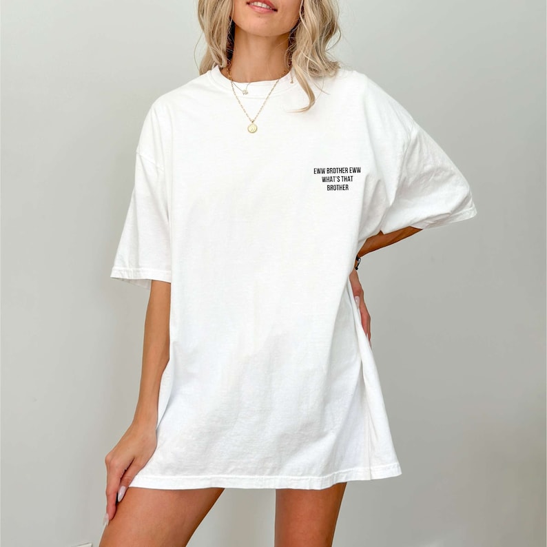Eww Brother Eww Shirt Brother Whats That Tshirt Tiktok Meme Tik Tok ... Eww Brother Eww Shirt Brother Whats That Tshirt Tiktok Meme Tik Tok ...