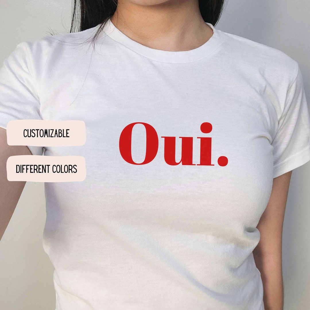 Oui Shirt 90s Oui Baby Tshirt Yes Customizable Statement Women Crop Top ...