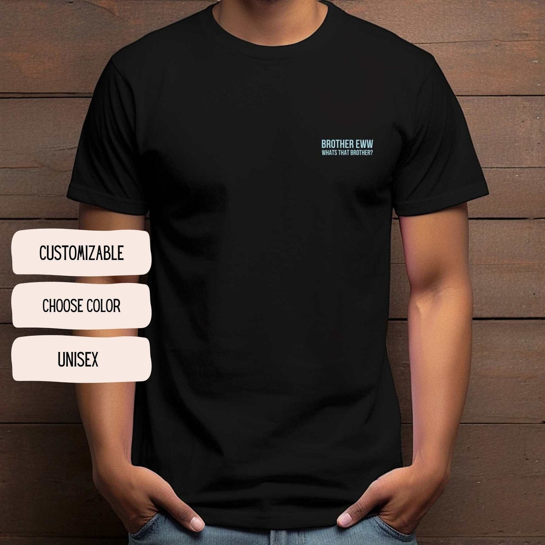 Brother Eww Shirt Eww Brother Whats That Tshirt Tiktok Meme Tik Tok ... Brother Eww Shirt Eww Brother Whats That Tshirt Tiktok Meme Tik Tok ...