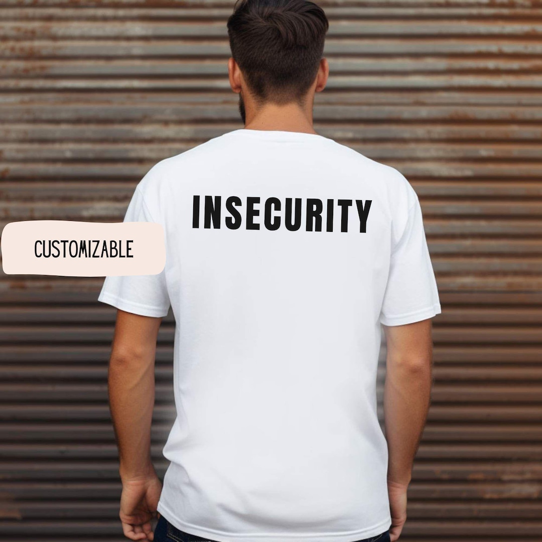 Insecurity Shirt Insecurity Tshirt Security T-shirt Tiktok Meme Tik Tok ...