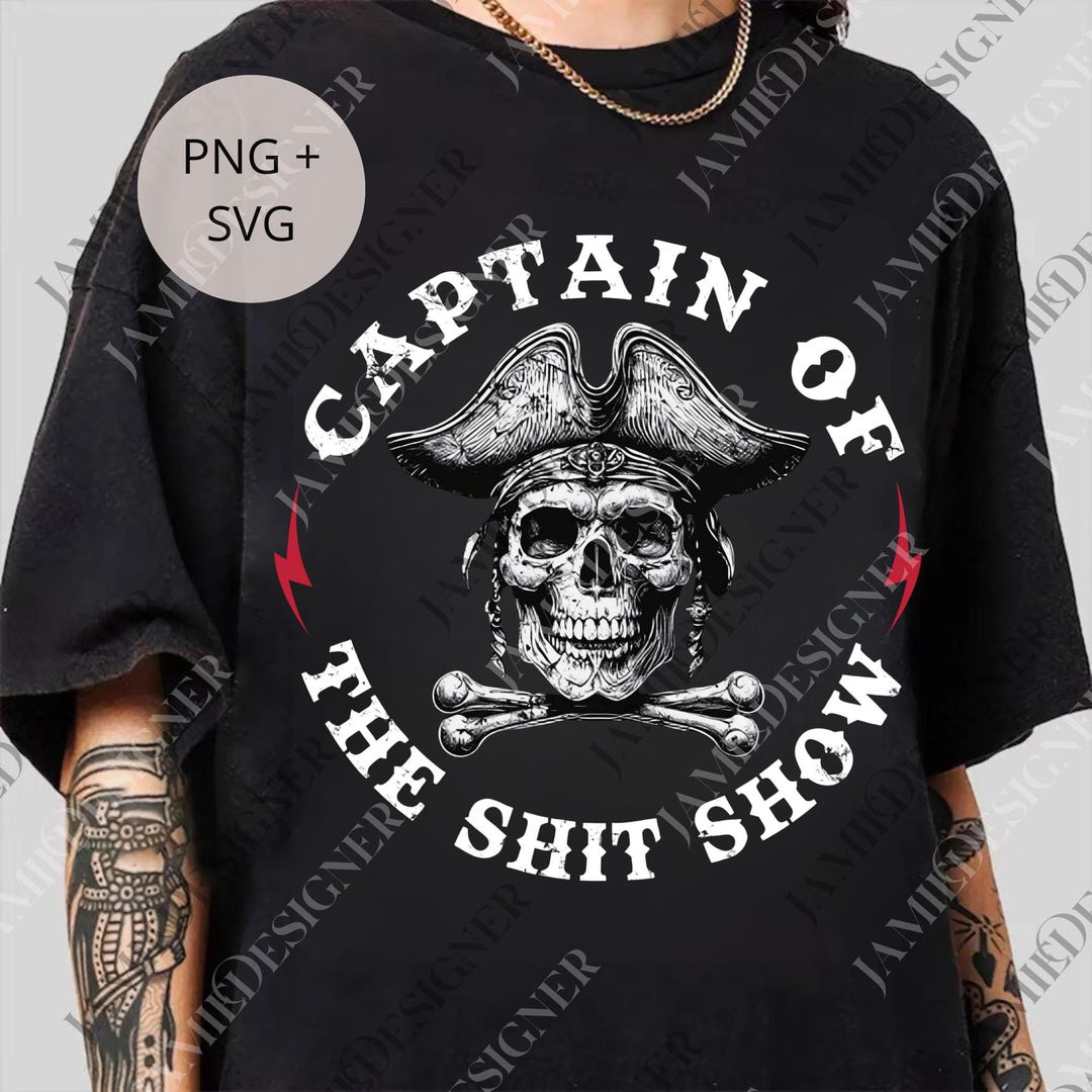 Captain of the Shit Show Skull Png, Shit Show Supervisor Png, Hilarious ...