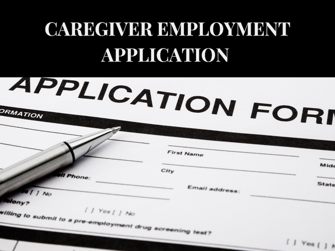Employment Application for Caregiver Home Care Business Caregiver ...