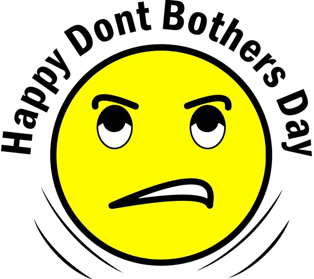 Happy Dont Bothers Day SVG - Etsy