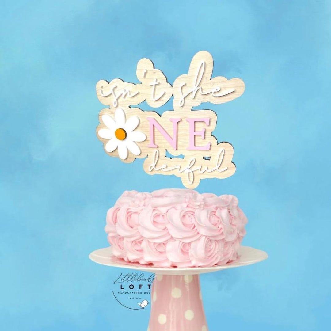 Isn’t She One Derful Cake Topper, Onederful Cake Topper, Daisy First ...