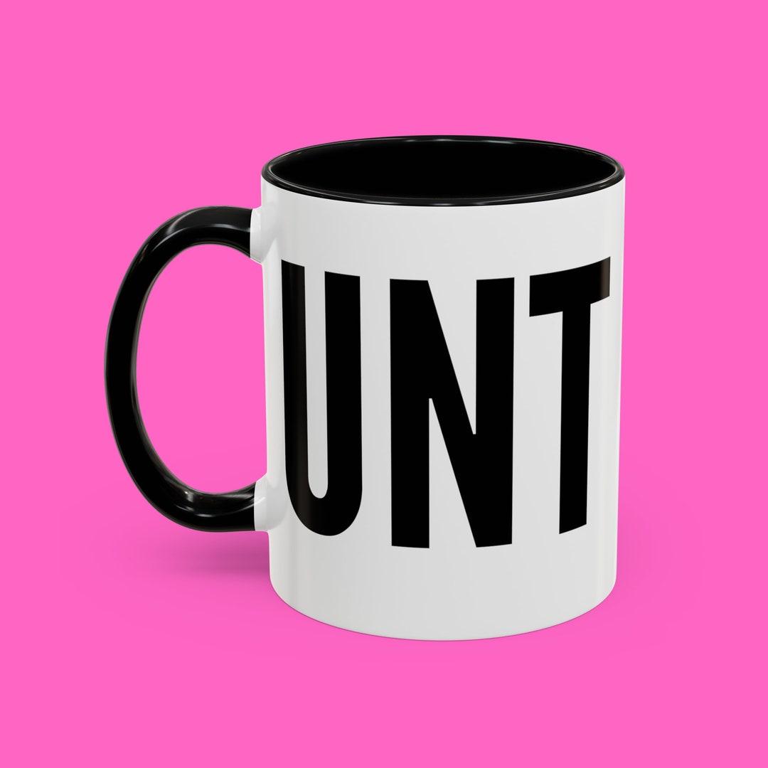 UNT Mug: Offensive Sarcastic Adult Humor Gift - Etsy