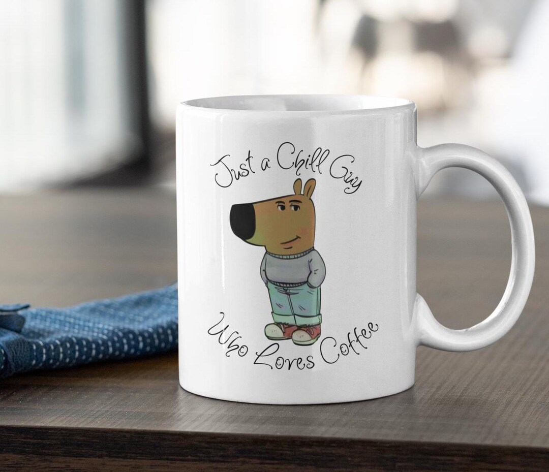 Chill Guy Meme Mug: Funny Coffee Lover Gift - Etsy