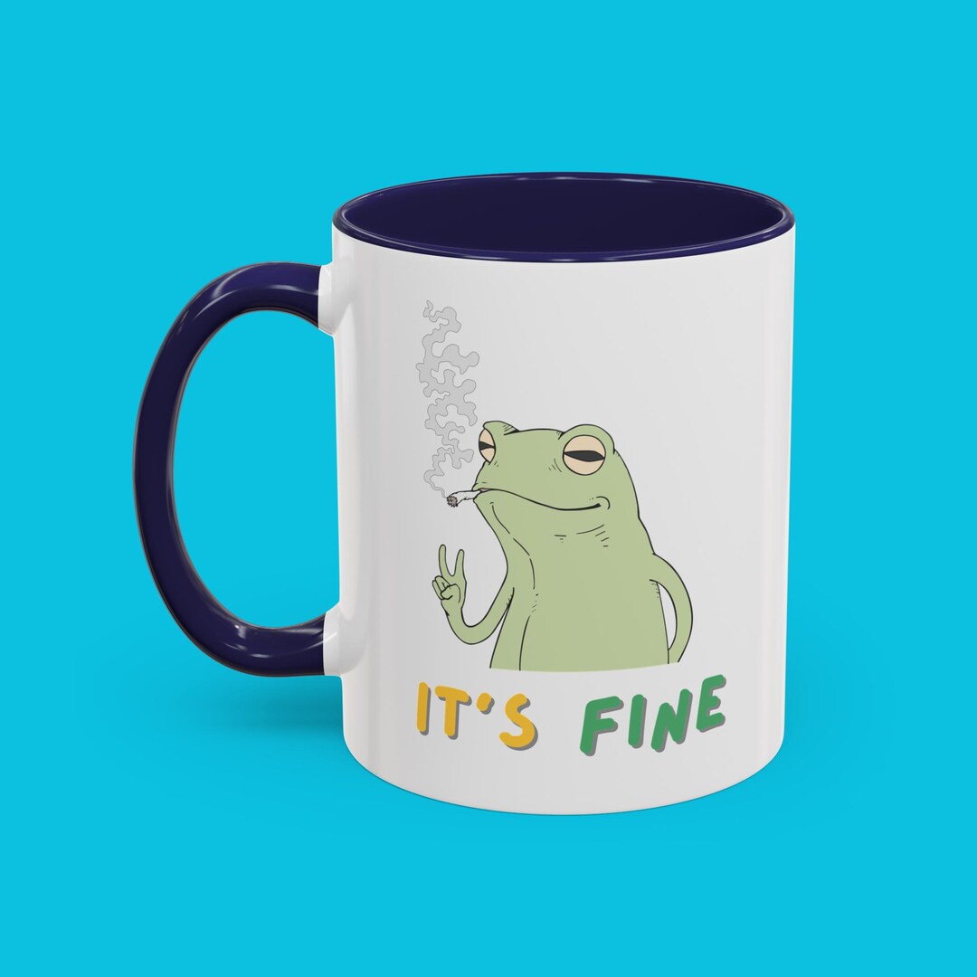 It's Fine Meme Frog Mug, Funny Smoking Frog, Meme Mugs, Gag Gifts for ...