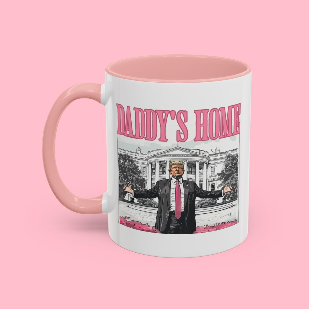 Daddys Home, MAGA 2024 Victory, Trump Mug, Donald Trump Coffee Mug, US ...