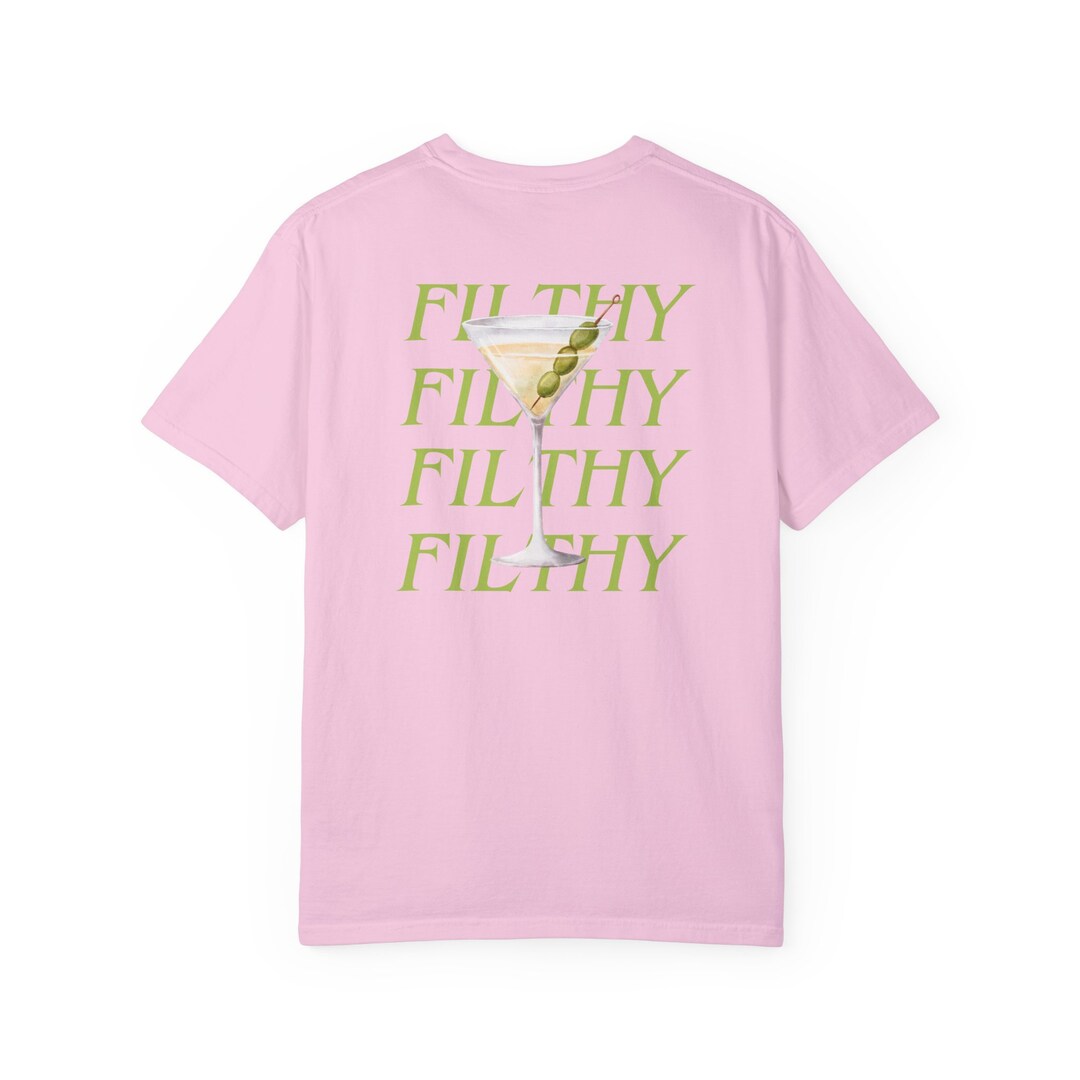 Filthy Martini T-shirt Dirty Martini Lover Gift, Bachelorette Party ...