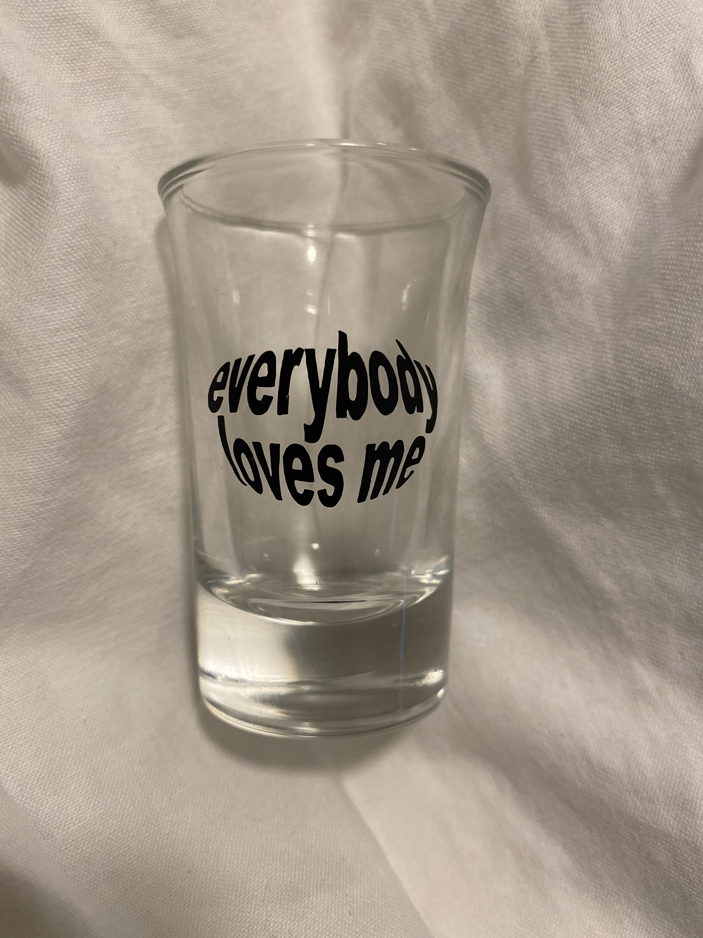 Y2K Shot Glass, Everybody Loves Me Shot Glass, Cute Shot Glass, Trendy ...