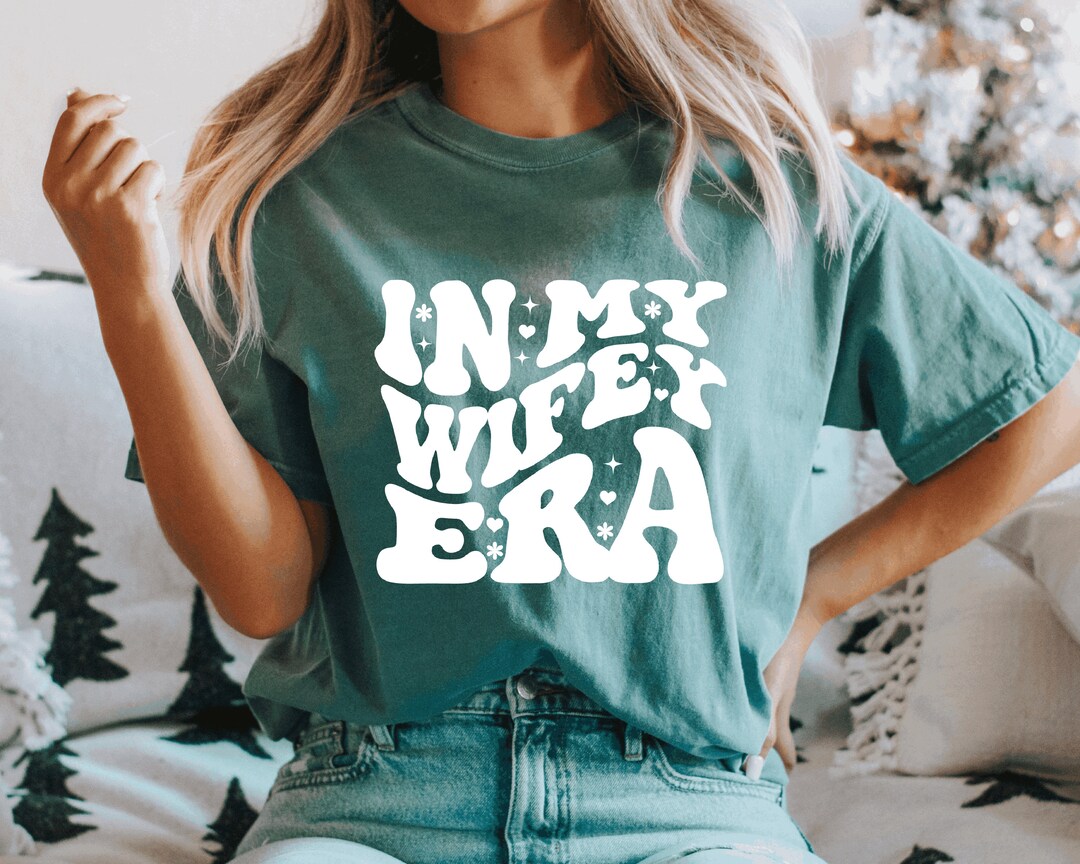 In My Wifey Era Shirt, Custom Wifey Shirt,trendy Comfort Colors Shirt, Wedding Gifts, Bride ...
