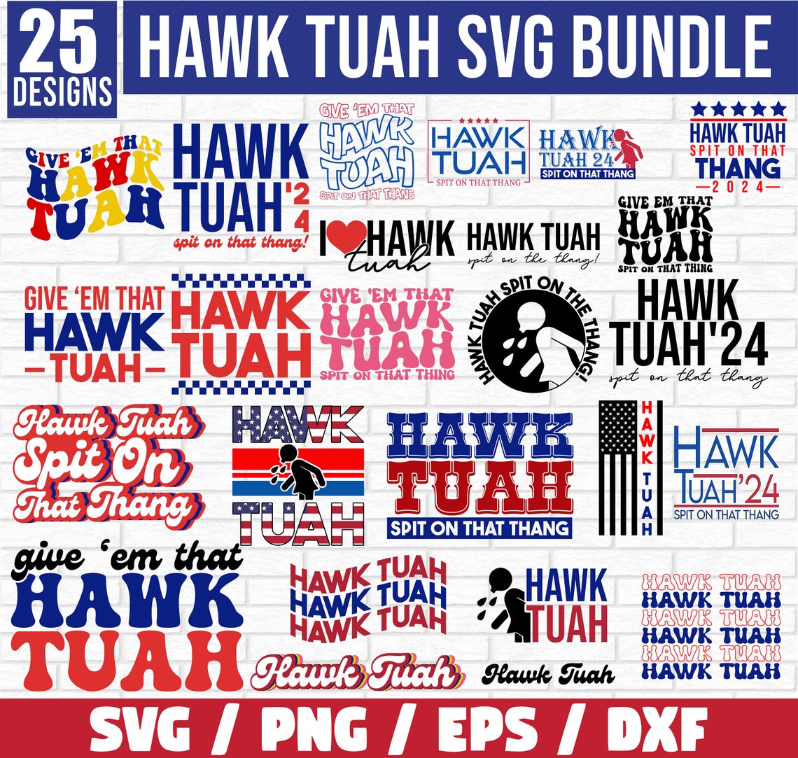 Hawk Tuah SVG Bundle, Hawk Tuah Spit on That Thang Svg Png, Give'em ...